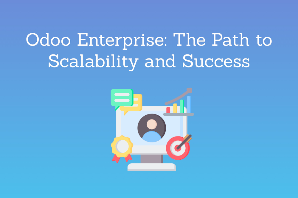 Odoo Enterprise: The Path to Scalability and Success