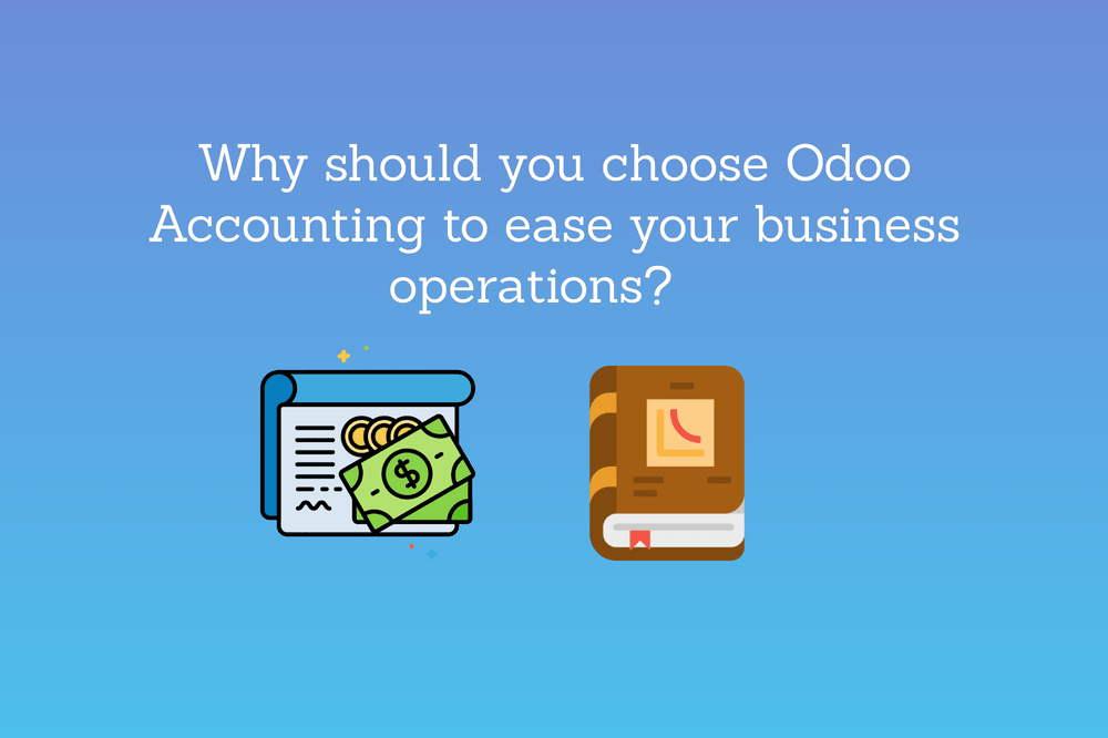 Odoo accounting can ease your business | Sitaram Solutions